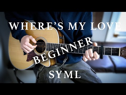 Where's My Love - SYML (EASY Guitar Tutorial) | Logans Lessons