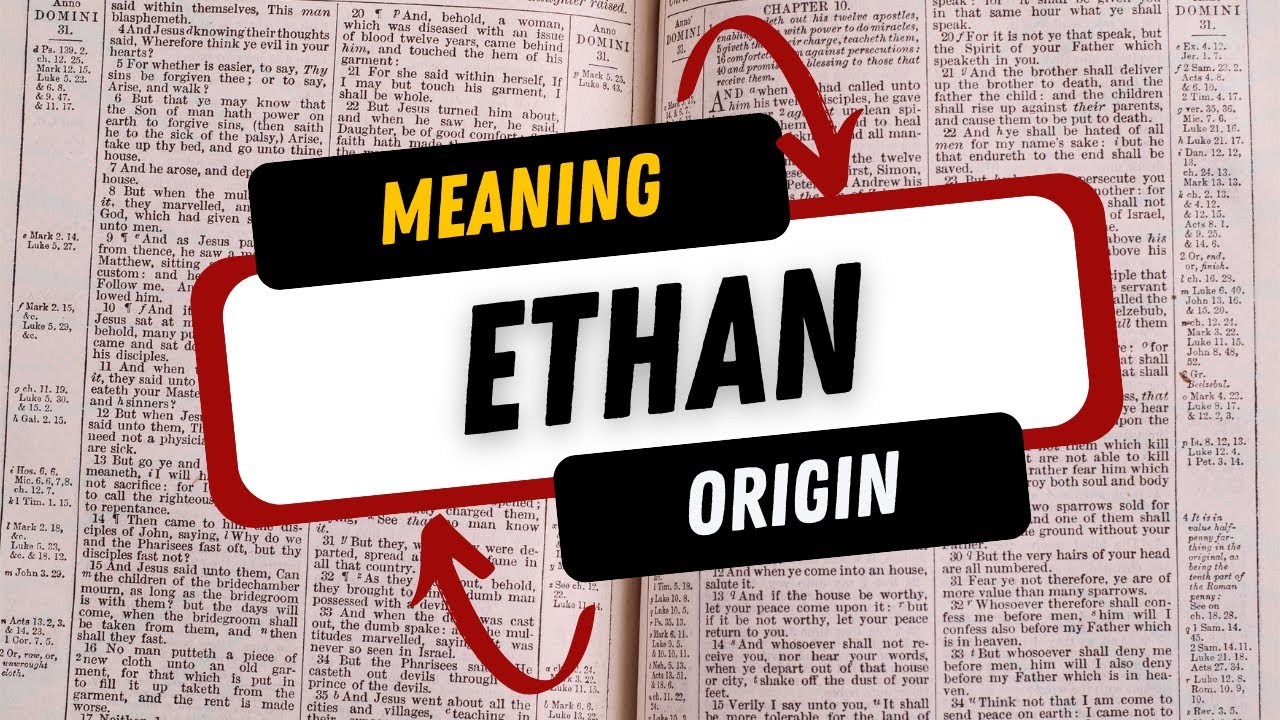 biblical meaning and origin of the name Ethan