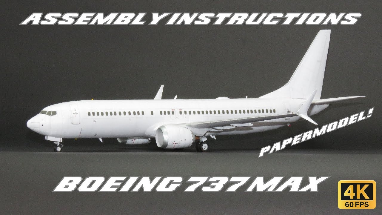 Boeing 737 MAX Papermodel | Assembly Instructions
