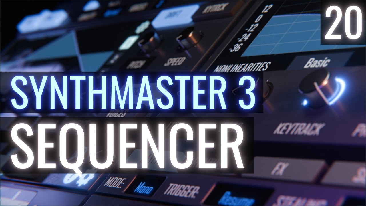 The Sequencer | Synthmaster 3 Tutorial PART 20