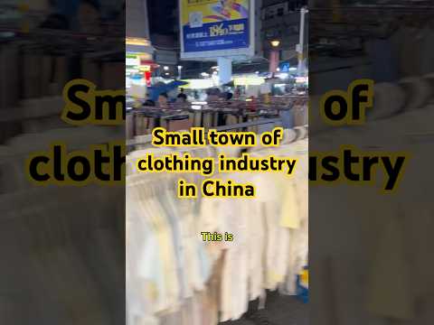 Small town of clothing industry in China #china #importexport #clothing #chinaproducts #shorts
