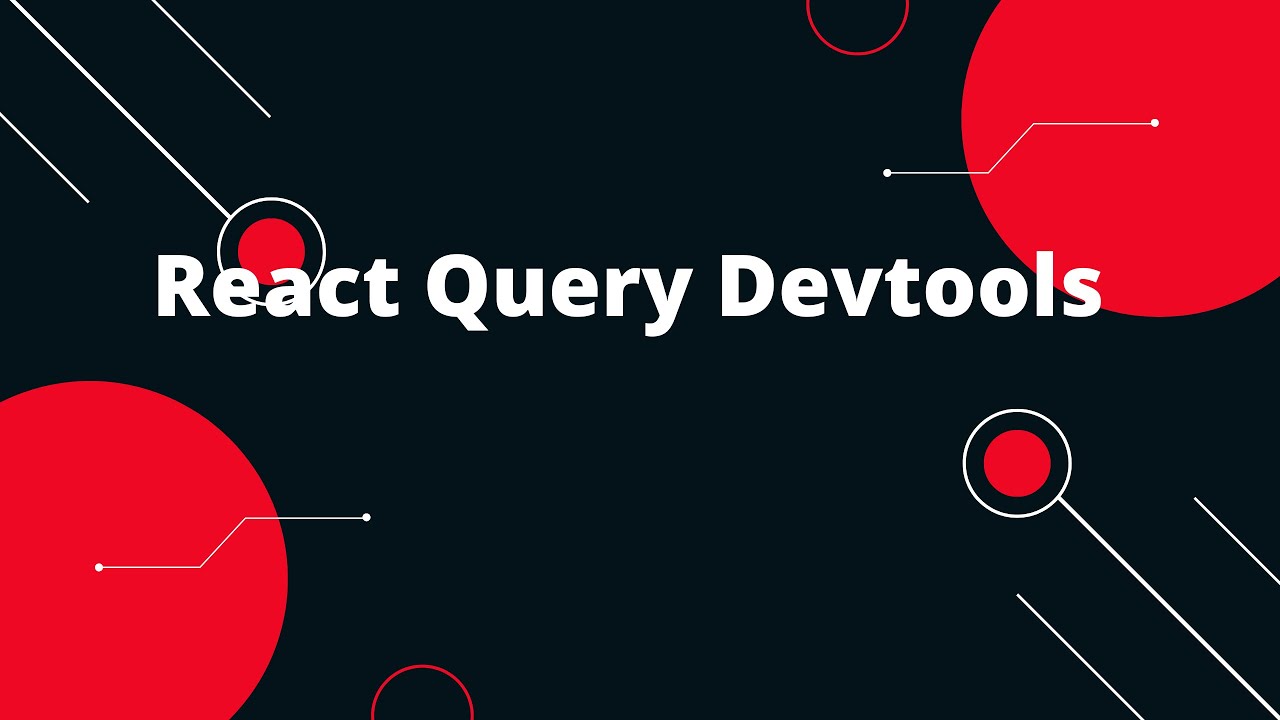 React Query Tutorial in Hindi #5 React Query Devtools