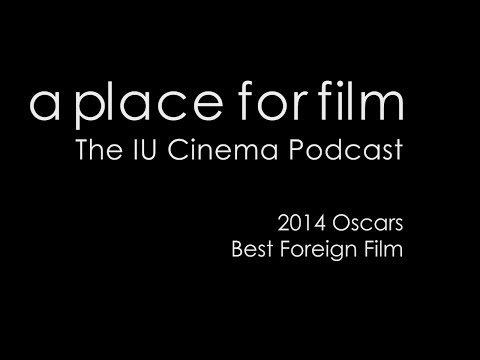 A Place For Film - Oscars 2014 - Best Foreign Language Film