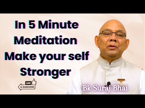 In 5 Minute Meditation Make Your Self Stronger | Bk Suraj Bhai | @TRINETRIGSHindi