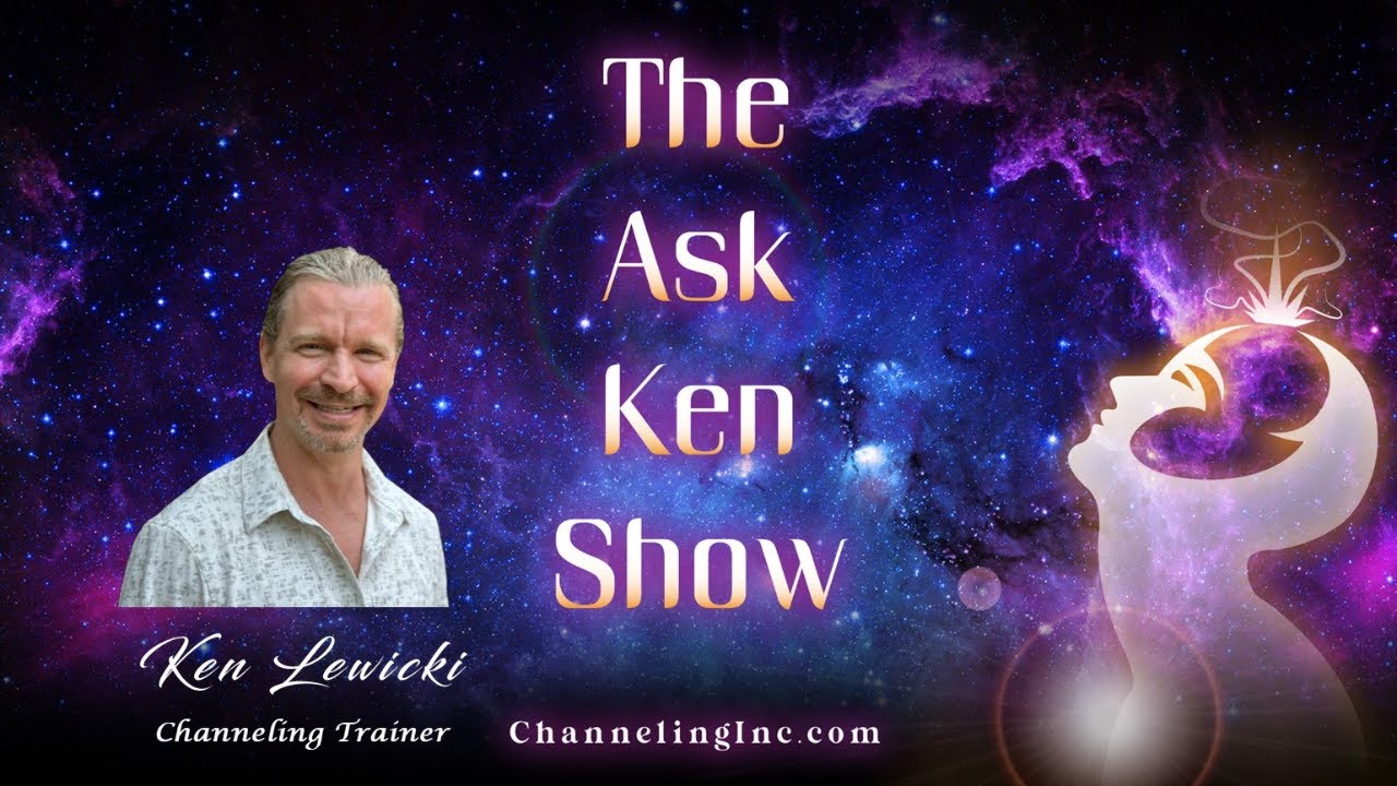 The Ask Ken Show - ChannelingInc.com