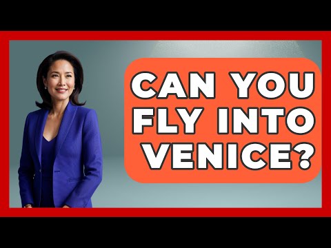 Can You Fly Into Venice? - Story Of Italy