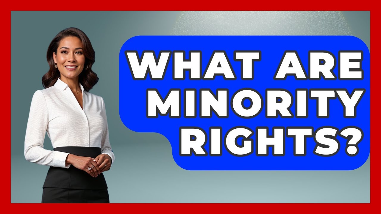 What Are Minority Rights? - Your Civil Rights Guide