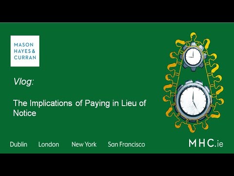 Vlog: The Implications of Paying in Lieu of Notice