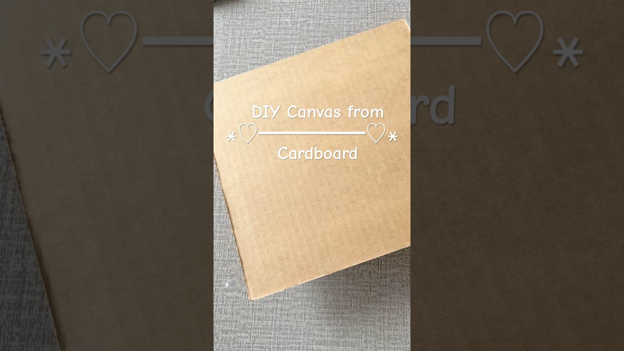 DIY Cardboard Canvas ✨#diy #crafts #upcycling #homemadecanvas #cardboardcraft #trending