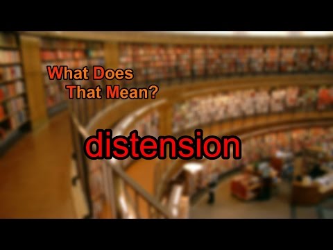 What does distension mean?