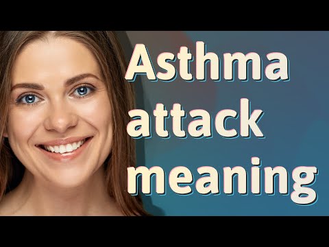 Asthma attack | meaning of Asthma attack