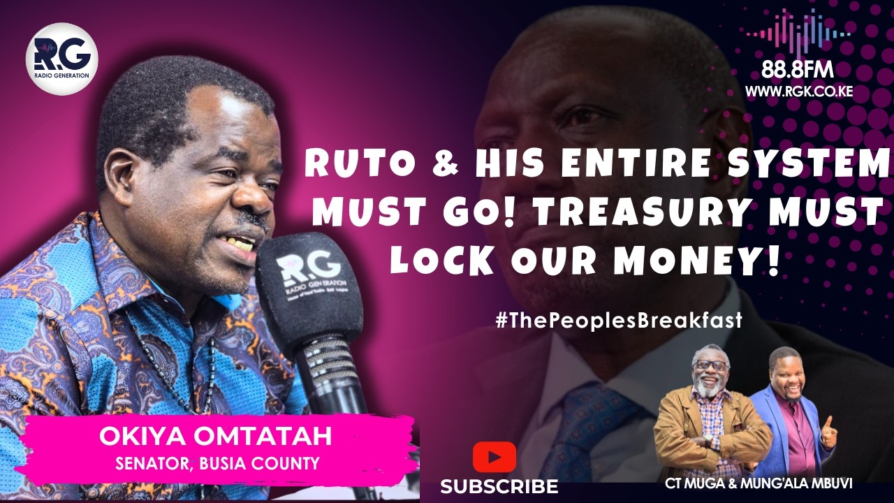Ruto & His Entire System Must Go! Treasury Must Lock Our Money Away From President ~ Okiya Omtatah