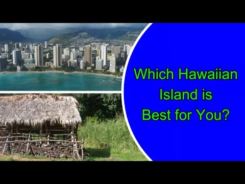Which Hawaiian Island is Best for You?