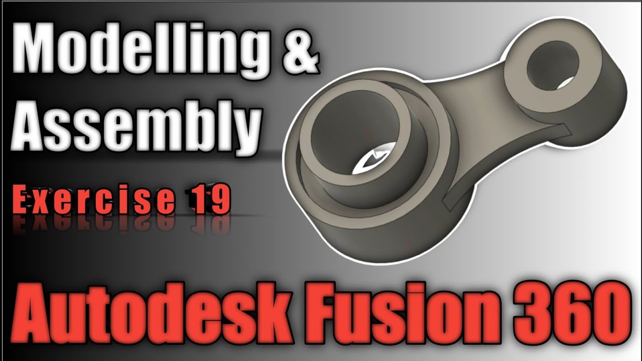 Master Autodesk Fusion 360 | Engineering Model & Assembly | Tutorial No 19