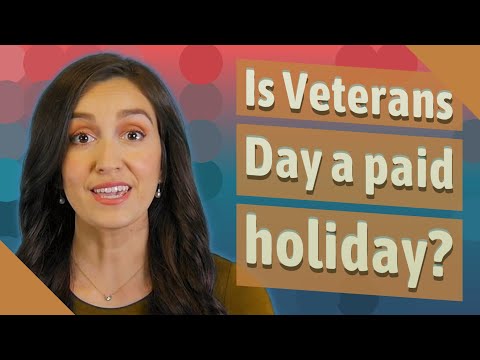 Is Veterans Day a paid holiday?