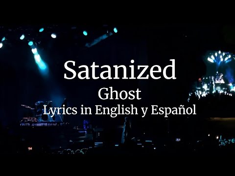 Ghost - Satanized Lyrics/Letra (English and Español)