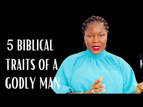 WHO IS A GOD FEARING MAN? 5 BIBLICAL TRAITS OF A GODLY MAN
