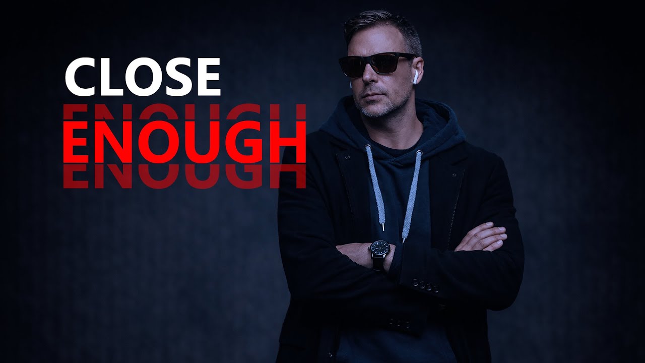 🎵 CLOSE ENOUGH – Official Audio