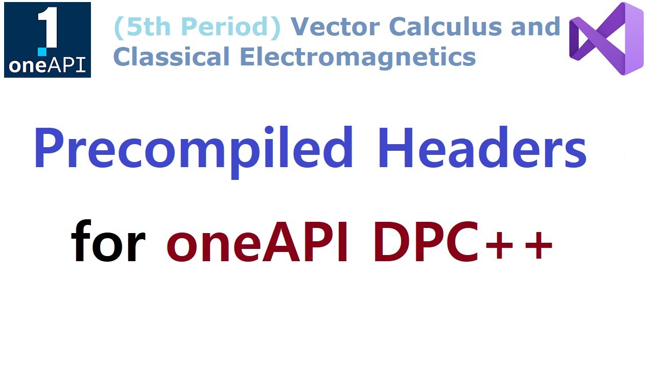 104 - Precompiled Headers for Intel oneAPI DPC++, Compiler Macro __INTEL_LLVM_COMPILER