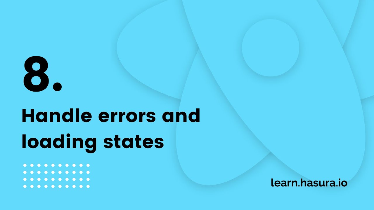 Handle errors and loading states | GraphQL React Native Apollo Tutorial (8/22)