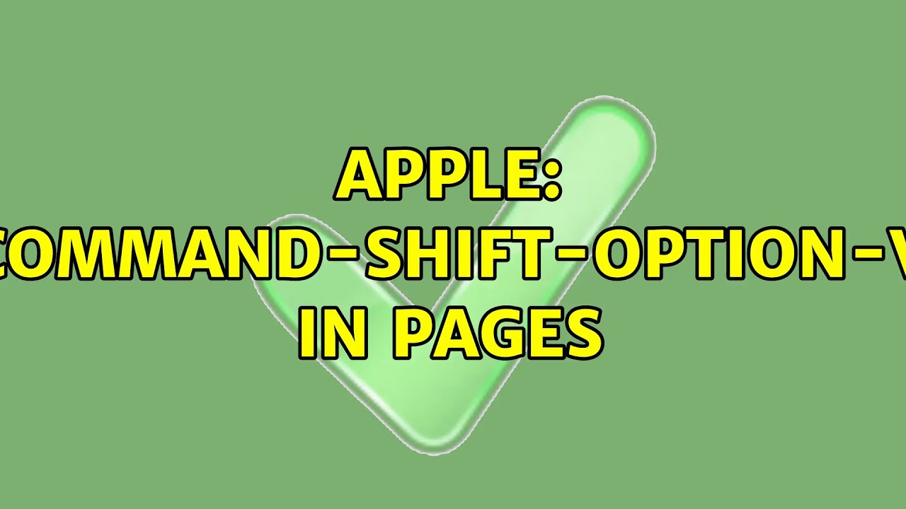 Apple: Command-Shift-Option-V in Pages (2 Solutions!!)