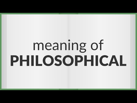 Philosophical | meaning of Philosophical