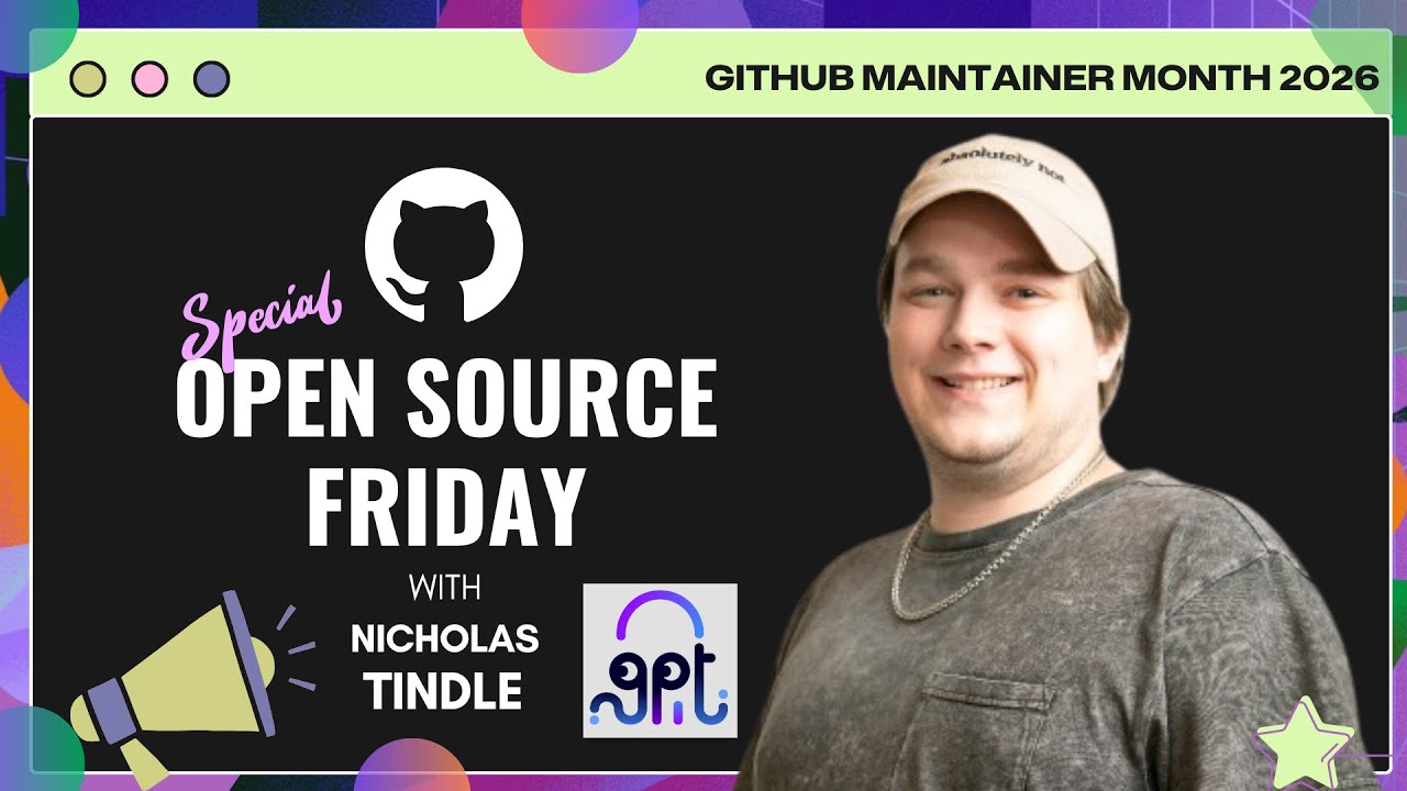 Open Source Friday - Welcome to Maintainer Month 2026