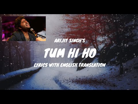 Tum Hi Ho Song Lyrics (English Translated) | Arijit Singh | Mithoon | Valentine's Day Song