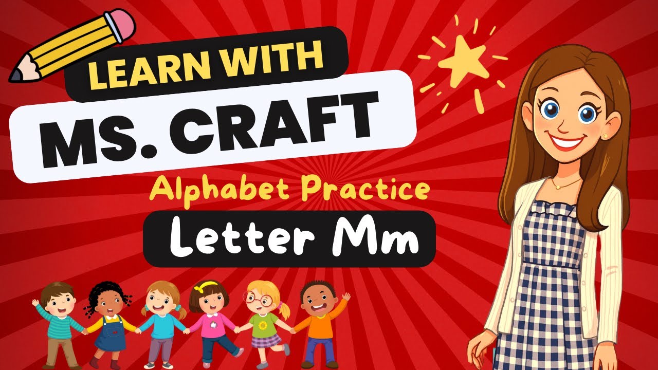 Learn with Ms. Craft • Alphabet Practice • Mm