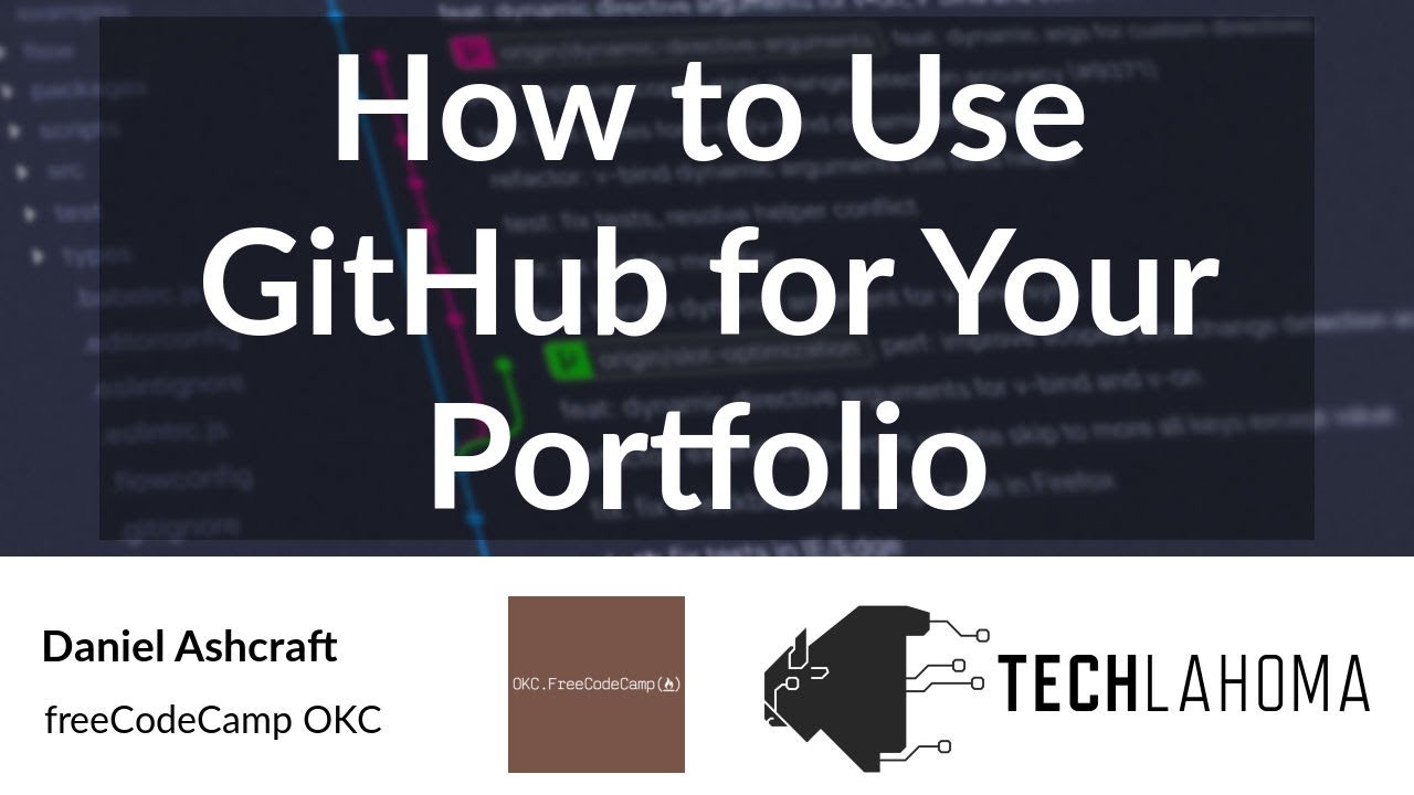 How to Use GitHub for Your Portfolio - Daniel Ashcraft: freeCodeCamp OKC