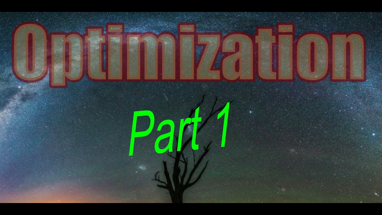 Optimization (Intro pt 1)
