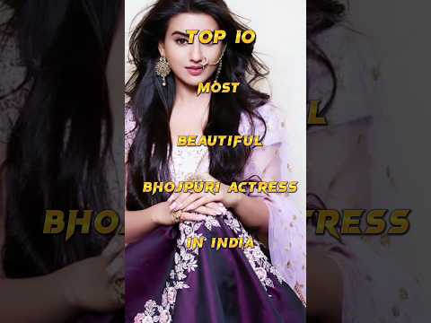 top 10 most beautiful bhojpuri actress in India || #top10 #top5 #viral #shorts