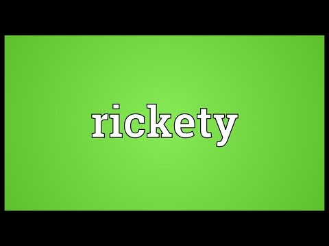 Rickety Meaning
