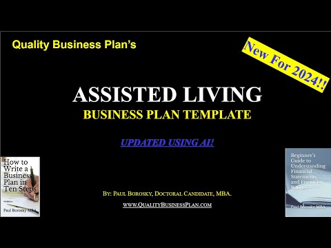 2024 Assisted Living Business Plan Template Update: AI-Enhanced Update by Dr. Paul Borosky, MBA.