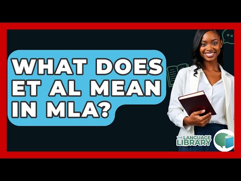 What Does Et Al Mean In MLA? - The Language Library