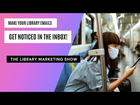 Make Sure Your Library Promotional Emails Get Noticed in the Inbox ...