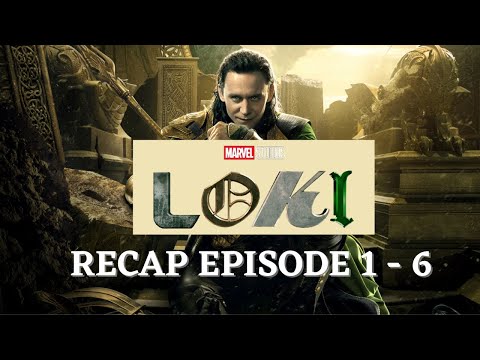 LOKI Full Series Recap EPISODE 1 - 6 (2021)