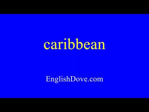 How to pronounce caribbean in American English