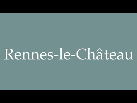 How to Pronounce ''Rennes-le-Château'' Correctly in French