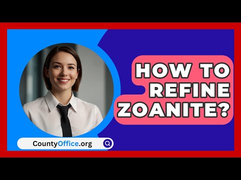How To Refine ZOANITE? - CountyOffice.org