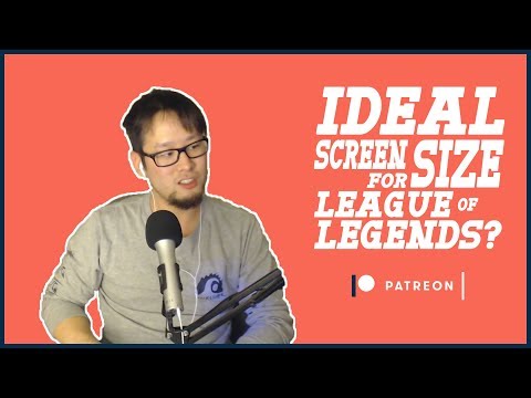 Ideal Screen Size for Playing League of Legends with BlackBeardBandit | Patreon Ep