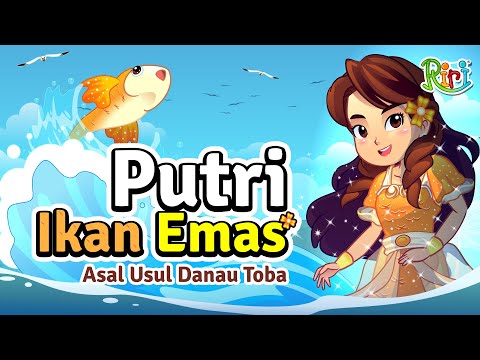 Putri Ikan Emas - Asal Usul Danau Toba | Dongeng Anak Bahasa Indonesia | Cerita Rakyat Nusantara