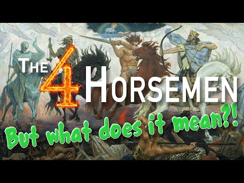 What are the 4 Horsemen REALLY foretelling?