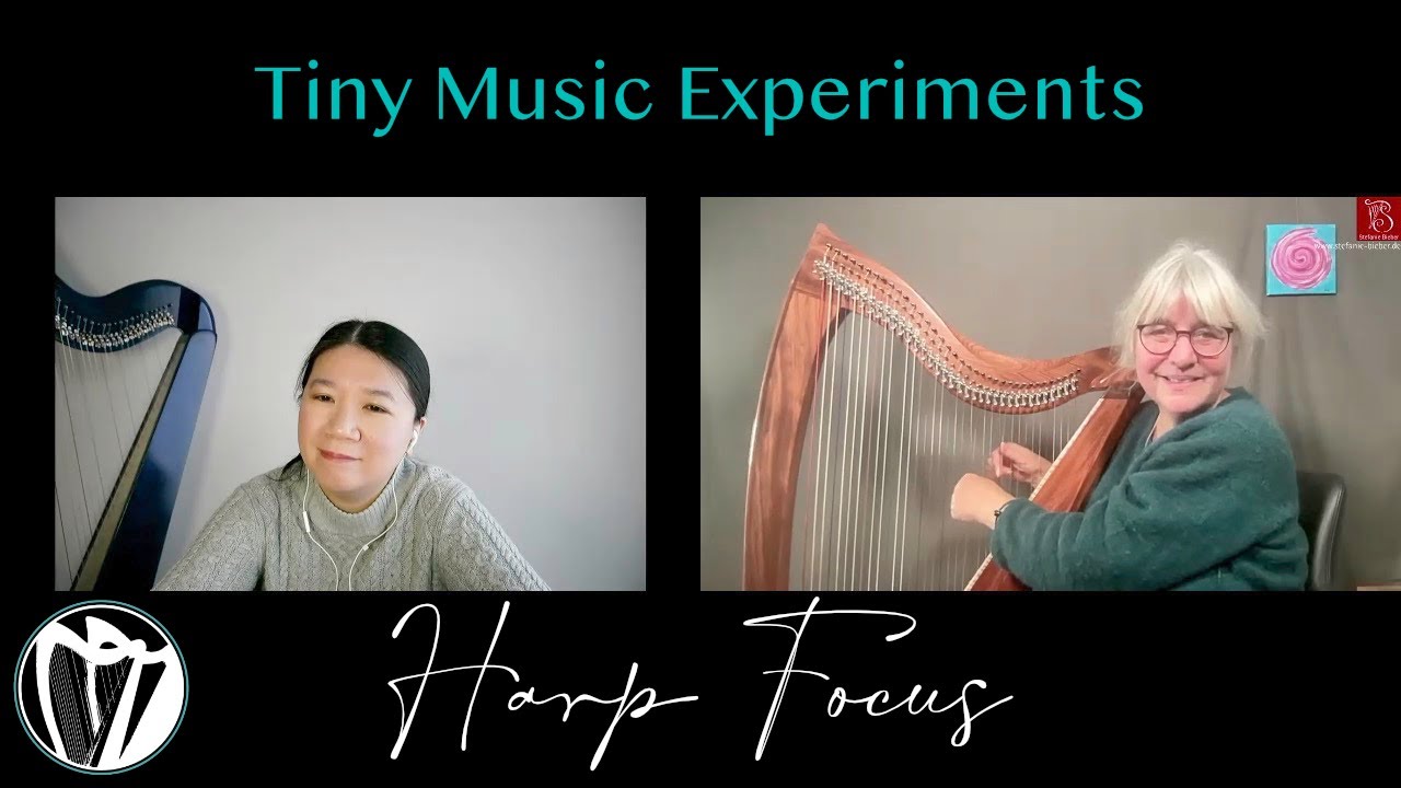A Conversation on Tiny Music Experiments with Stefanie Bieber: Harp Focus