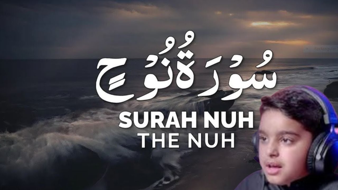 beautiful recitation of surah nuh surah nuh with arabic text suratul nuh