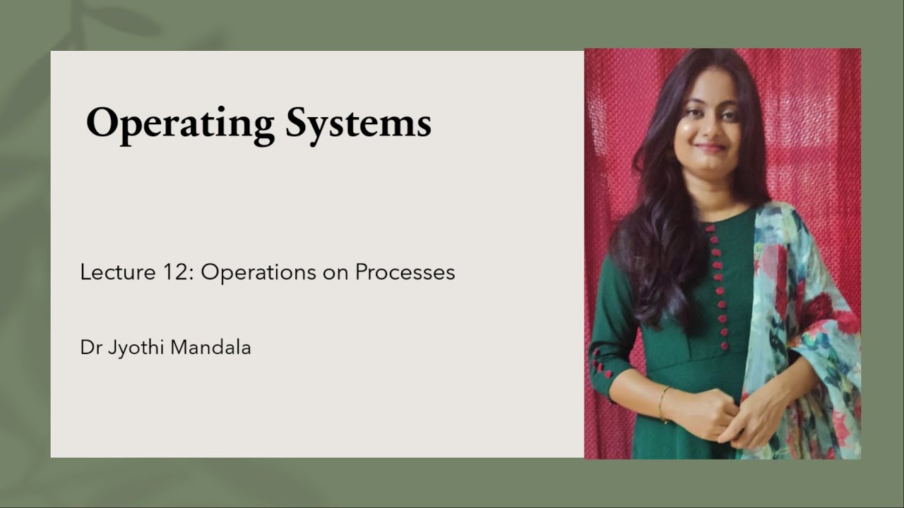 Operating Systems: Lecture #12: Operations on Processes