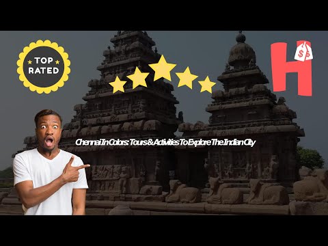 Chennai In Colors: Tours & Activities To Explore The Indian City