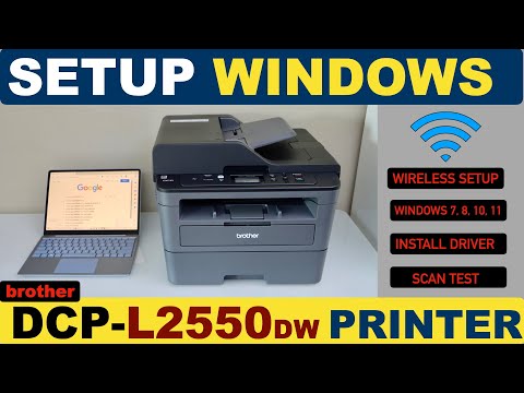 Brother DCP-L2550dw Setup Windows Laptop, WPS Setup, Install Drivers, Scanning Test !