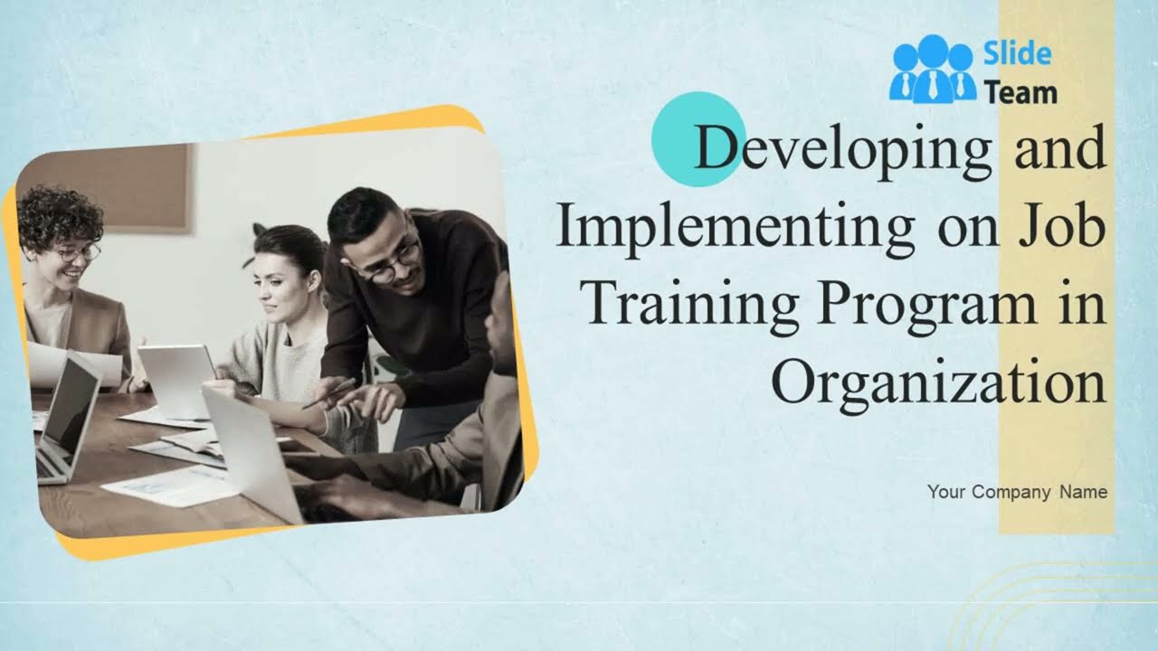 Developing And Implementing On Job Training Program In Organization Powerpoint Presentation Slides