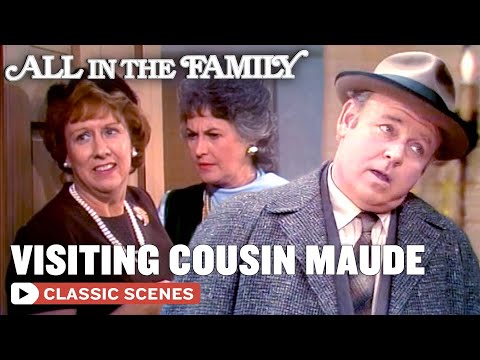 The Bunkers Visit Cousin Maude | All In The Family
